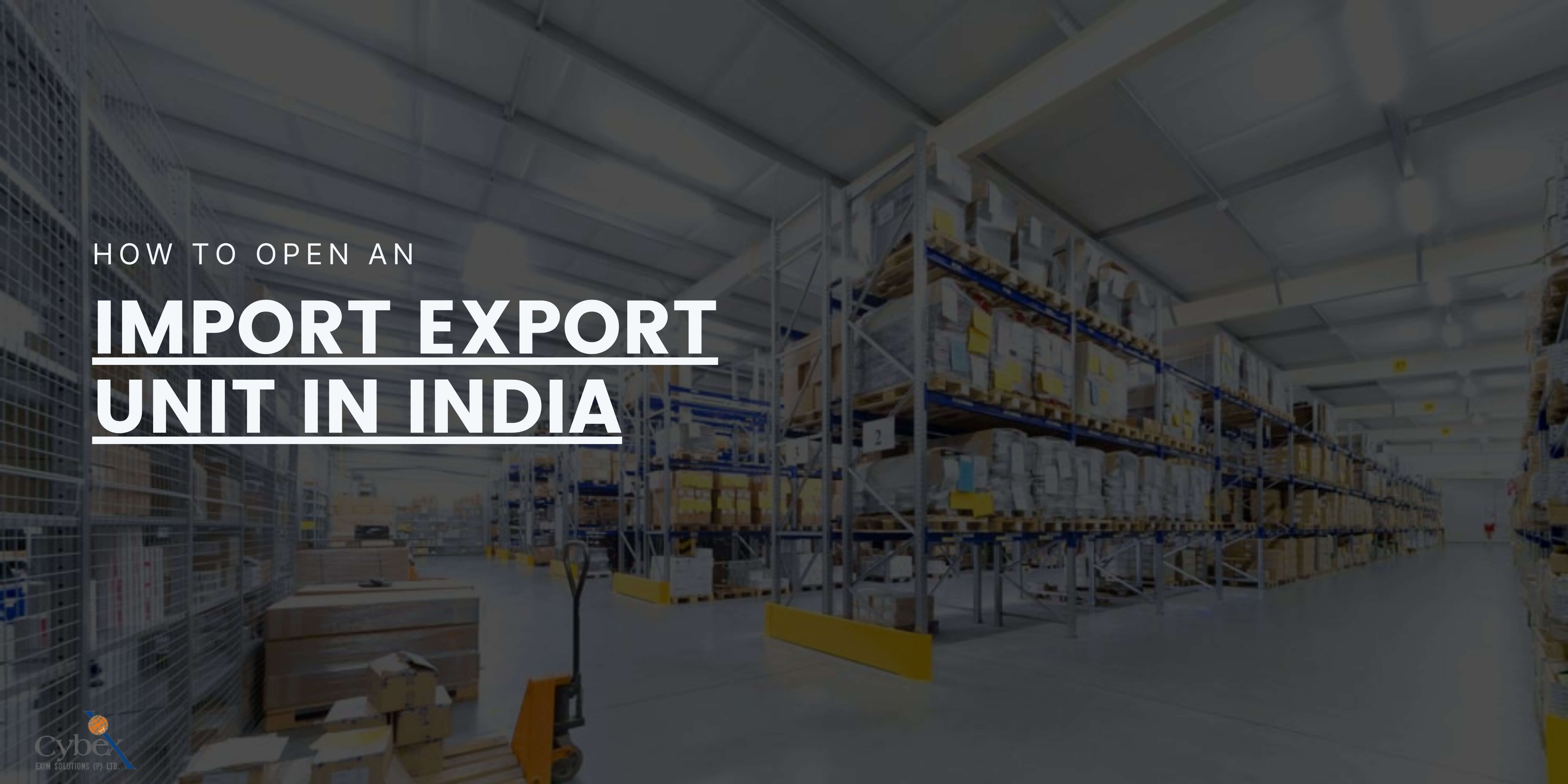How to Open an Import–Export Unit in India | Cybex